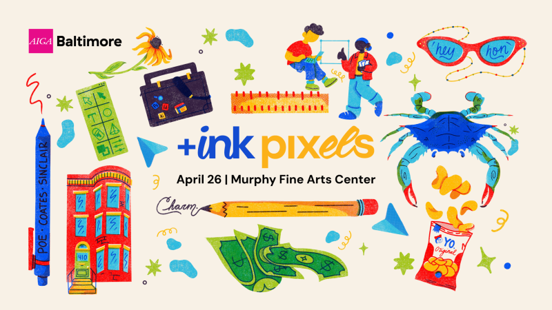 Ink & Pixels 2025 - AIGA Baltimore