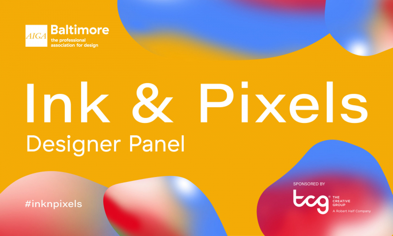 Ink & Pixels Part 1: Designer Panel - AIGA Baltimore