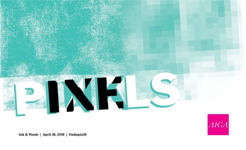Ink & Pixels 2018: Creative Review - AIGA Baltimore